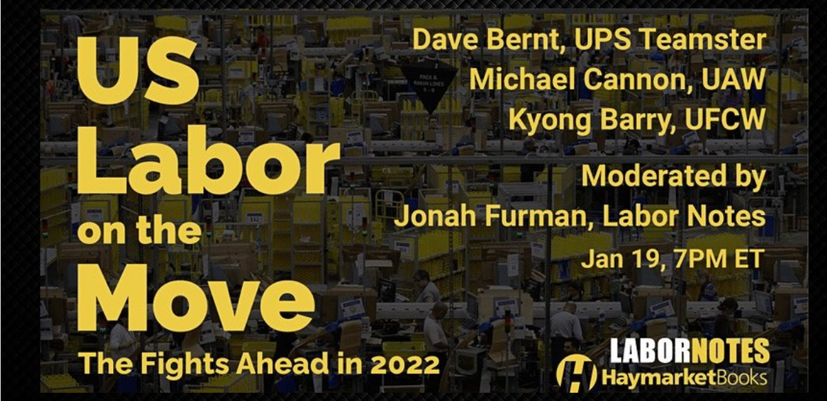 Panel: U.S. Labor on the Move: The Fights Ahead in 2022 | Labor Notes