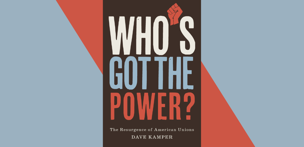 Review: Who’s Got the Power: Hope for Troubled Times | Labor Notes