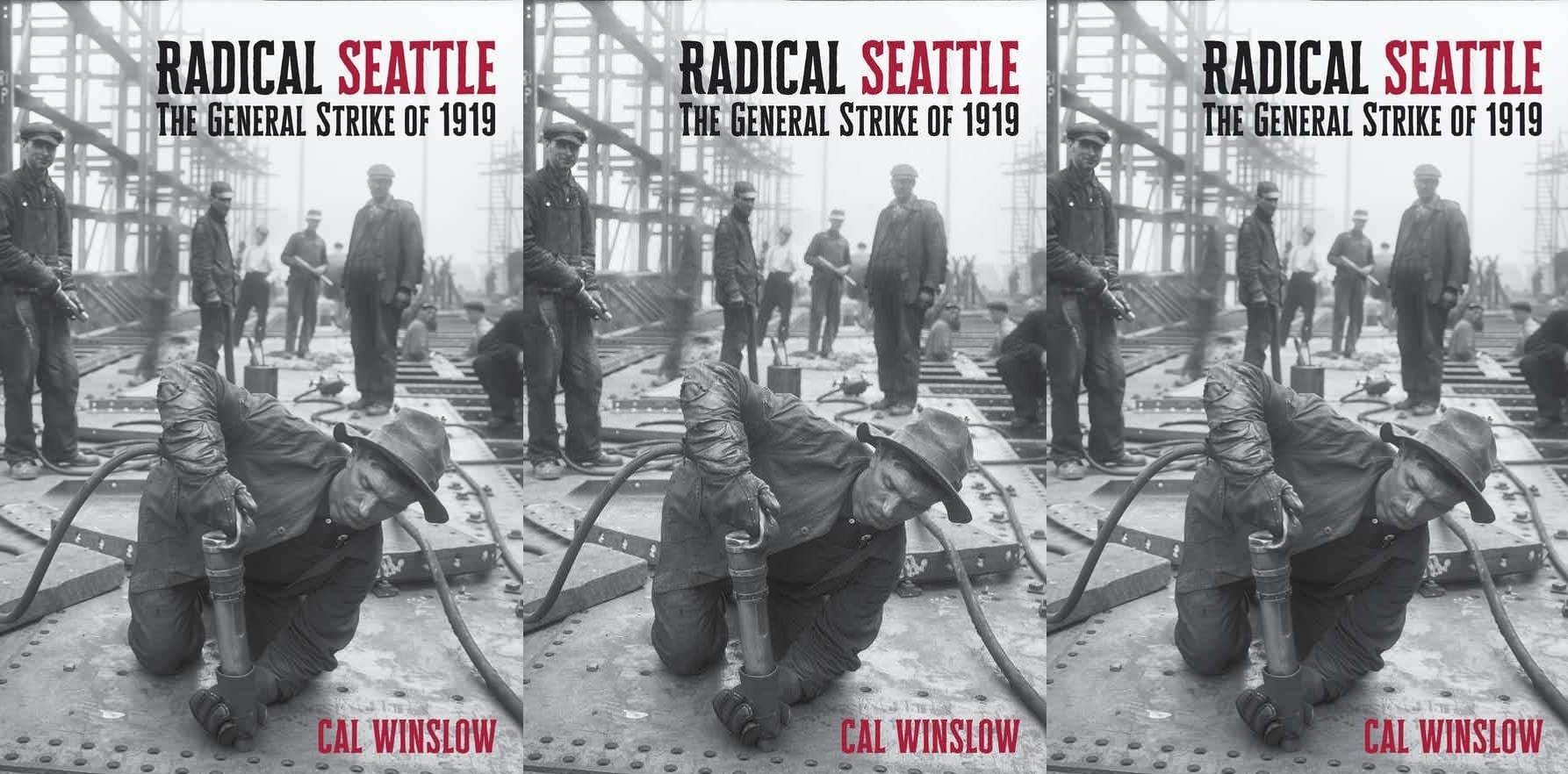 Review: Seattle’s General Strike 100 Years Ago Shows Us Hope for Today ...